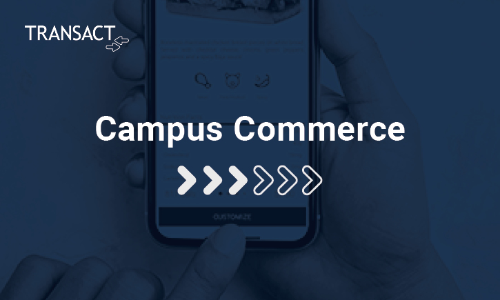 Transact Campus Commerce Solutions for Higher Education