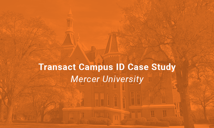 Mercer University + Transact Campus ID Case Study