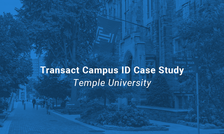 Temple University + Transact Campus ID Case Study