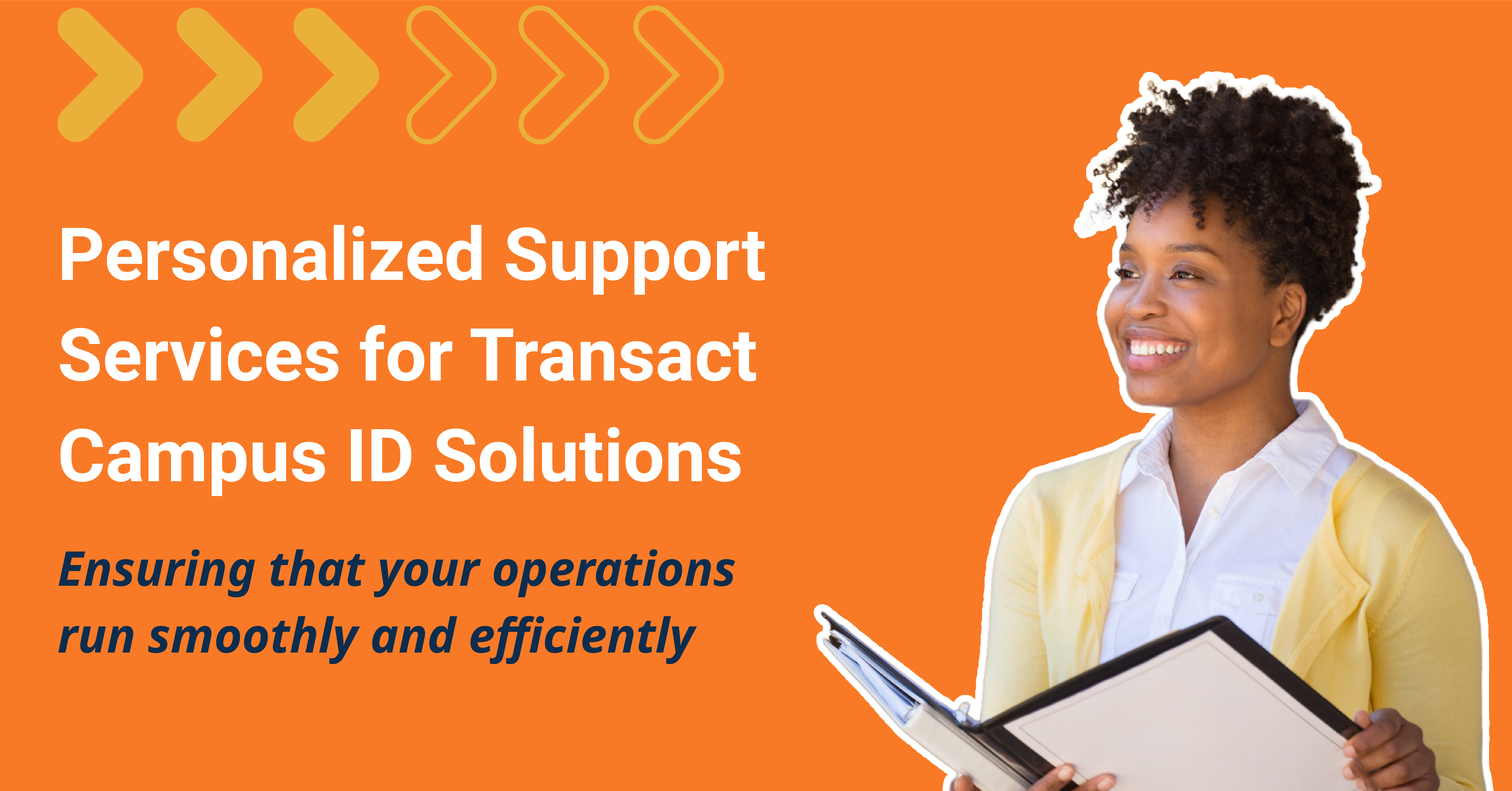 Personalized Support Services for Transact Campus ID Solutions