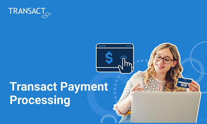 Transact Payment Processing